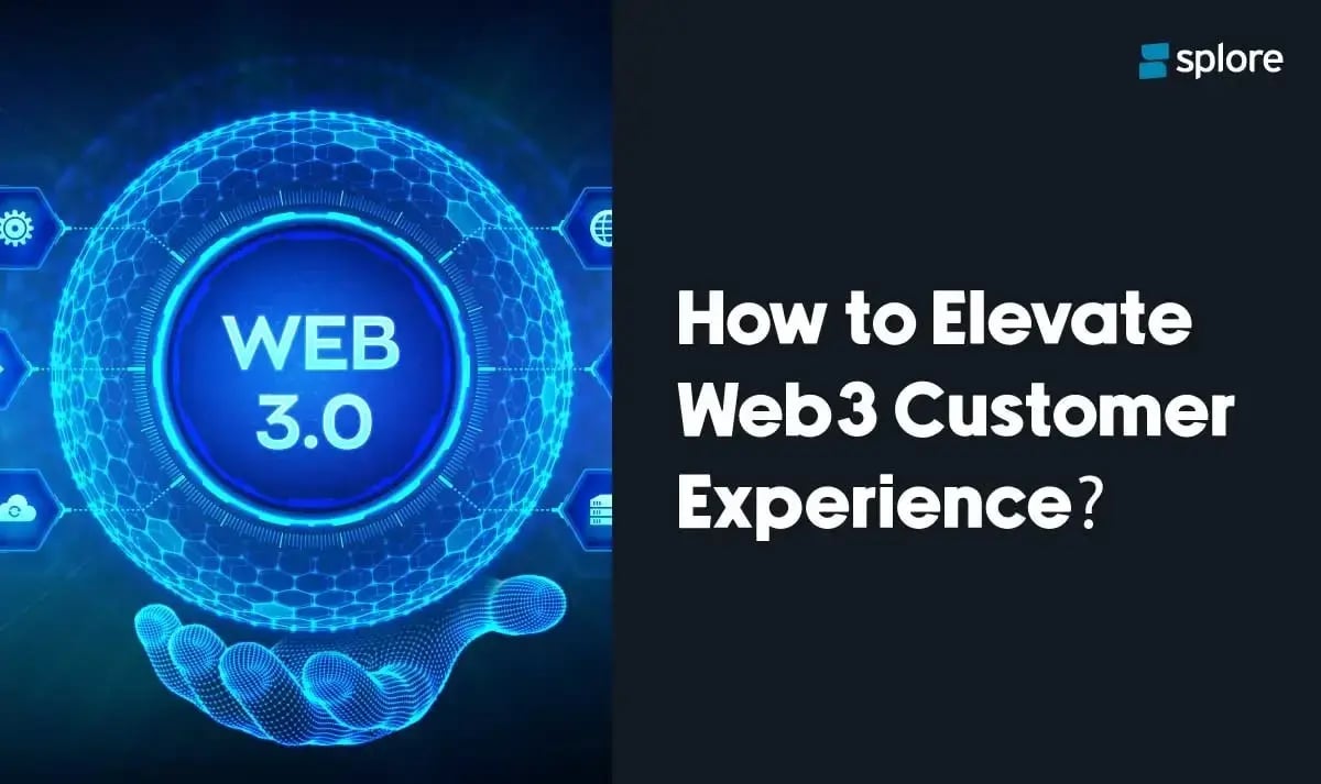 Key Strategies to Boost Your Web3 Customer Experience
